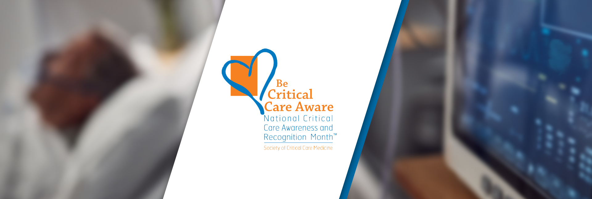May Is Critical Care Awareness Month May Is Critical Care Awareness Month